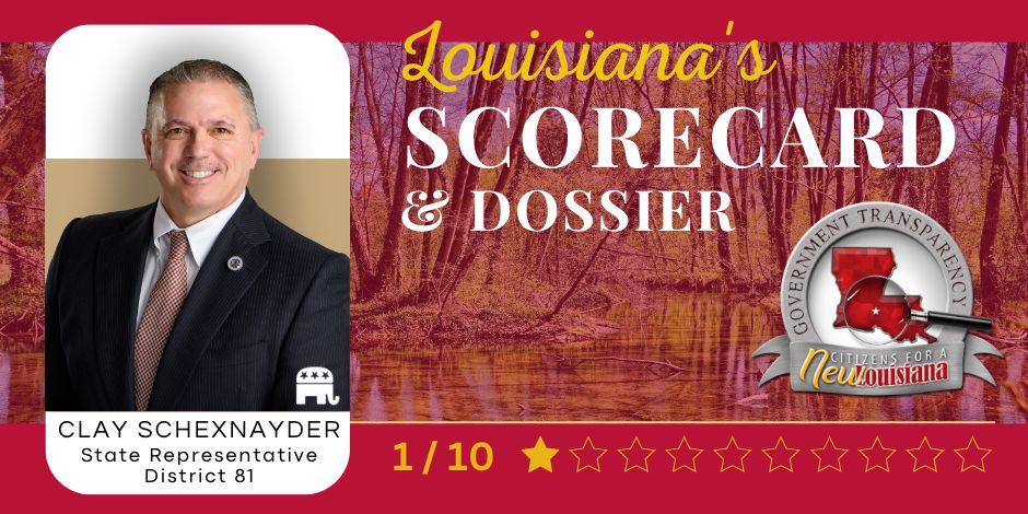 Clay Schexnayder - Former State Legislator Score 1/10