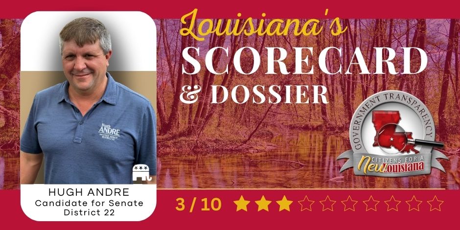 Hugh Andre - LA Senate Candidate Score 3/10